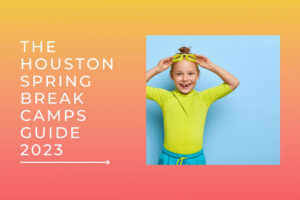 Spring Break Camps for Houston Kids Who Want Big Fun! | Greater Houston ...