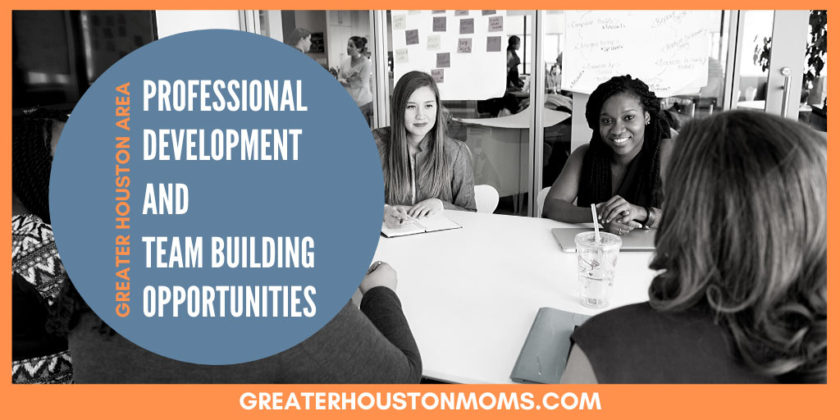 Professional Development & Team Building Opportunities Serving Houston ...