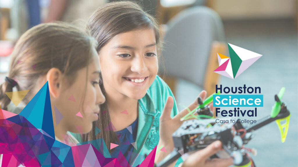 9/07 Houston Science Festival – Casa to College | Greater Houston Moms
